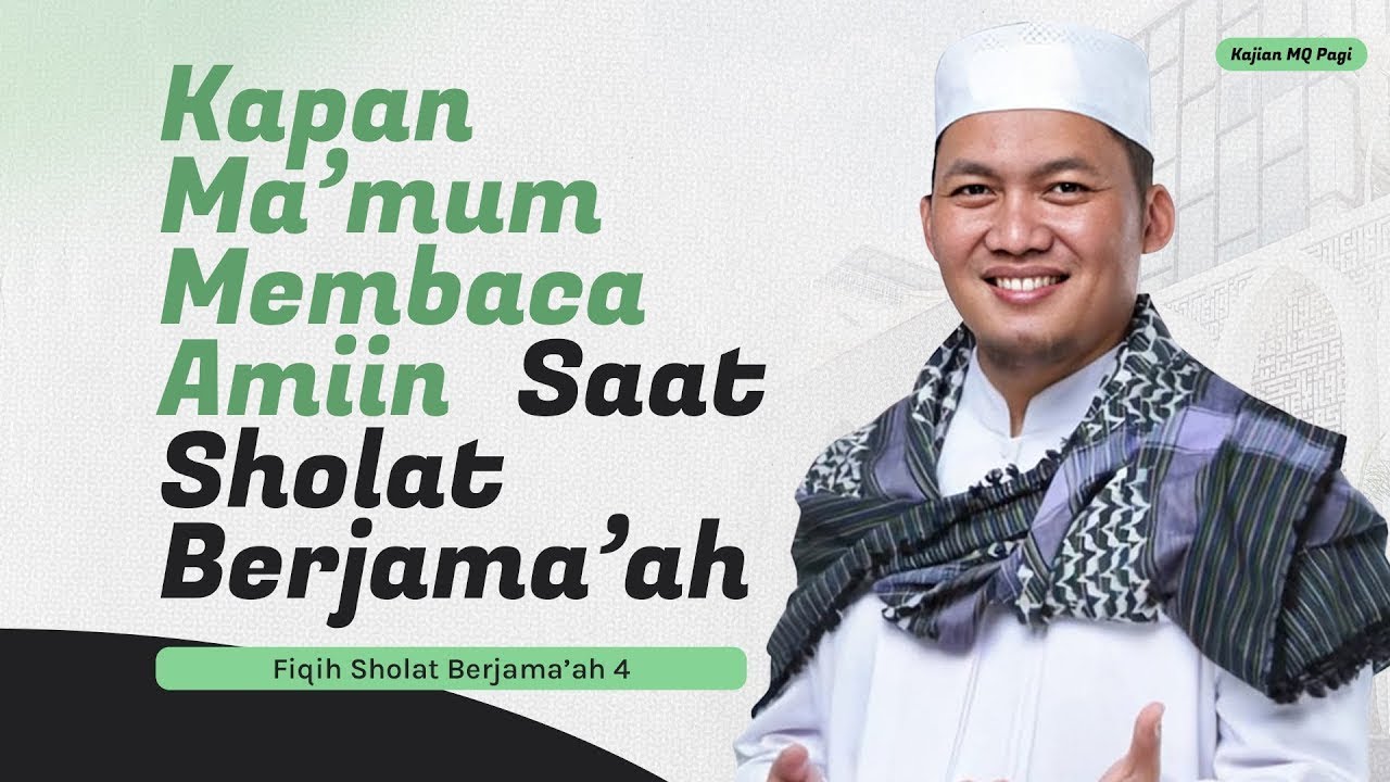 Kapan Ma’mum Membaca Amiin Saat Sholat Berjama’ah | MQ Pagi | Fiqih ...