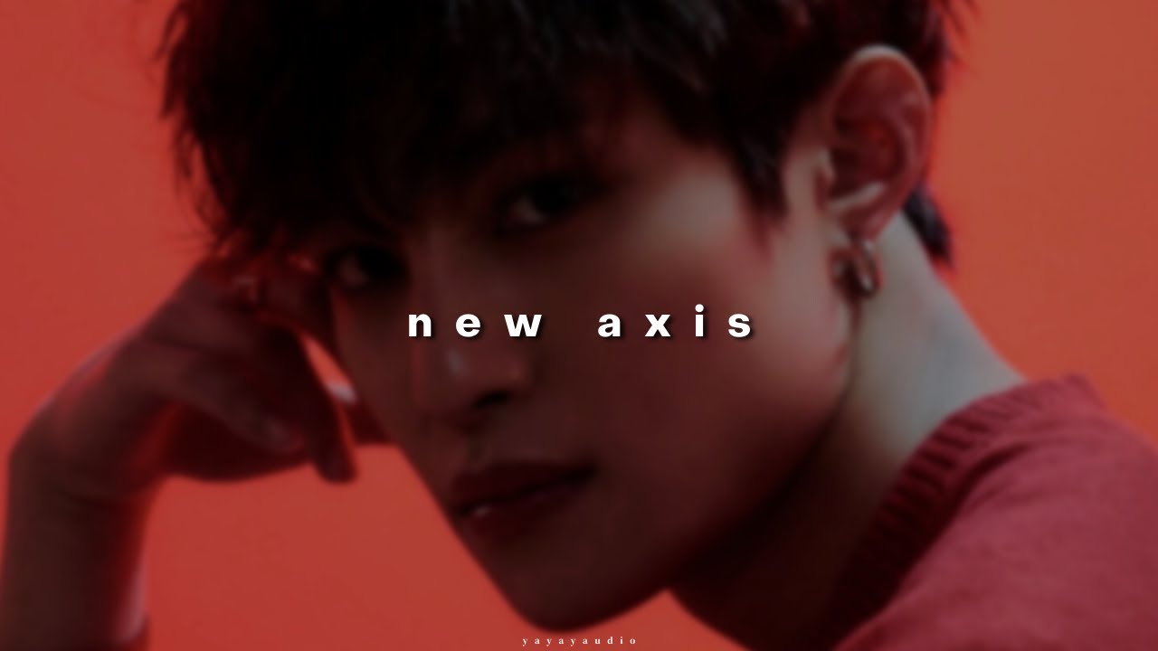 nct u - new axis ( 𝙨𝙡𝙤𝙬𝙚𝙙 & 𝙧𝙚𝙫𝙚𝙧𝙗 ) - YouTube Music