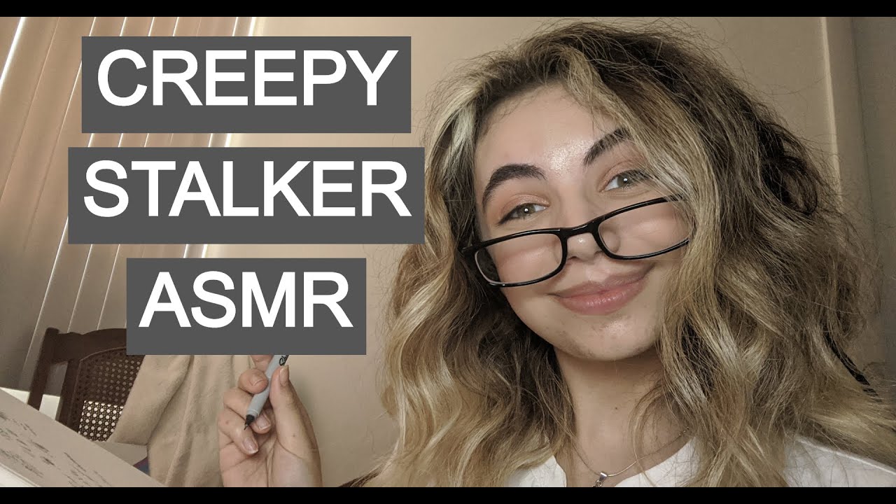 Creepy Stalker Weird Neighbor Asmr Roleplay Close Up Whispering Tiny