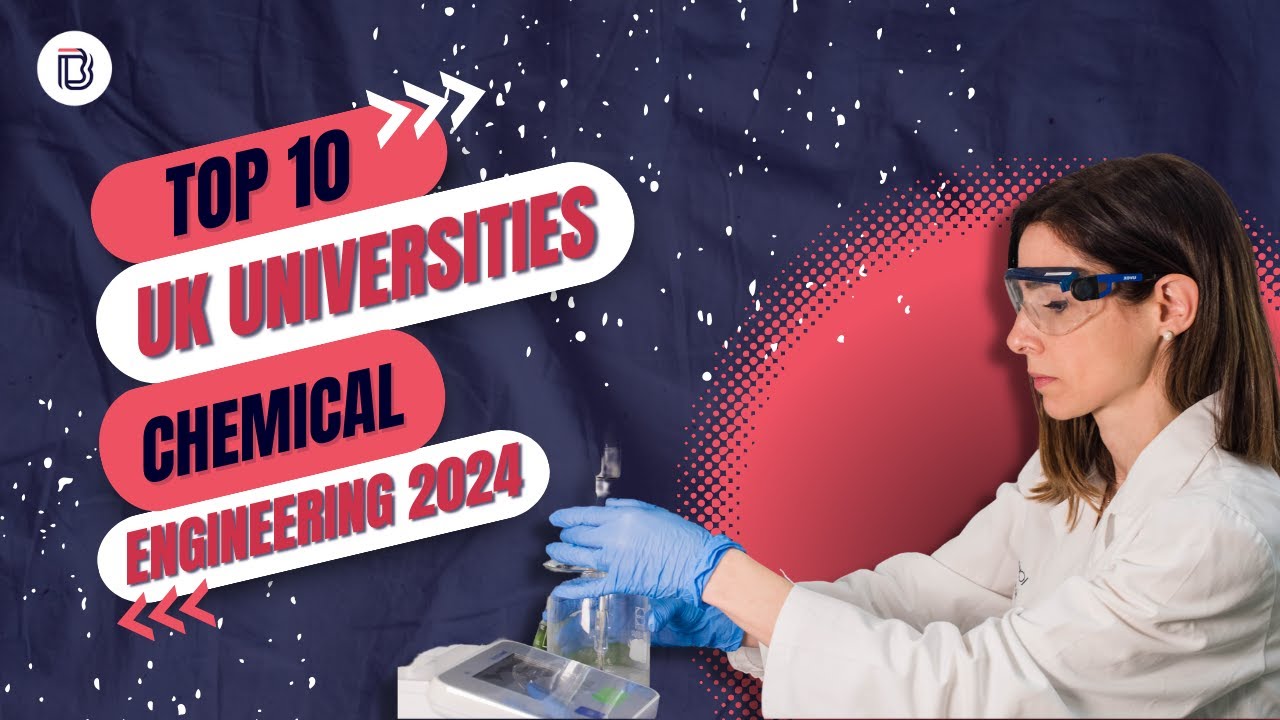 Top 10 UK Universities For Chemical Engineering 2024 YouTube top-10-uk-universities-for-chemical-engineering-2024-youtube