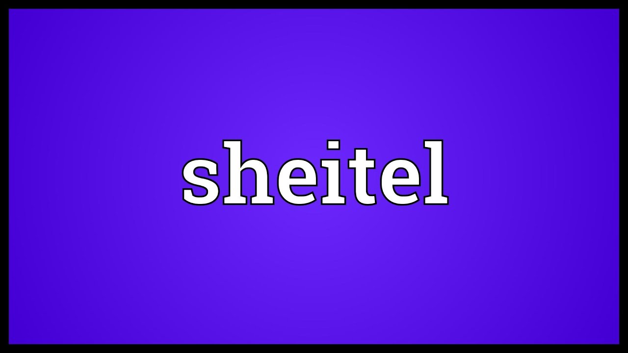 Sheitel Meaning - YouTube