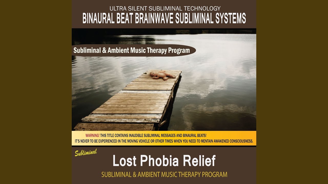 Lost Phobia Relief - Fear of Getting Lost - Subliminal & Ambient Music ...