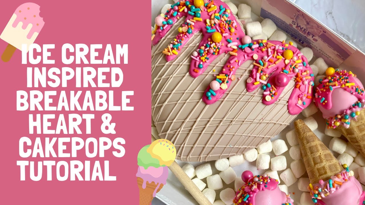 ICE CREAM INSPIRED BREAKABLE HEART AND CAKEPOPS - FIRST VIDEO!!! - YouTube