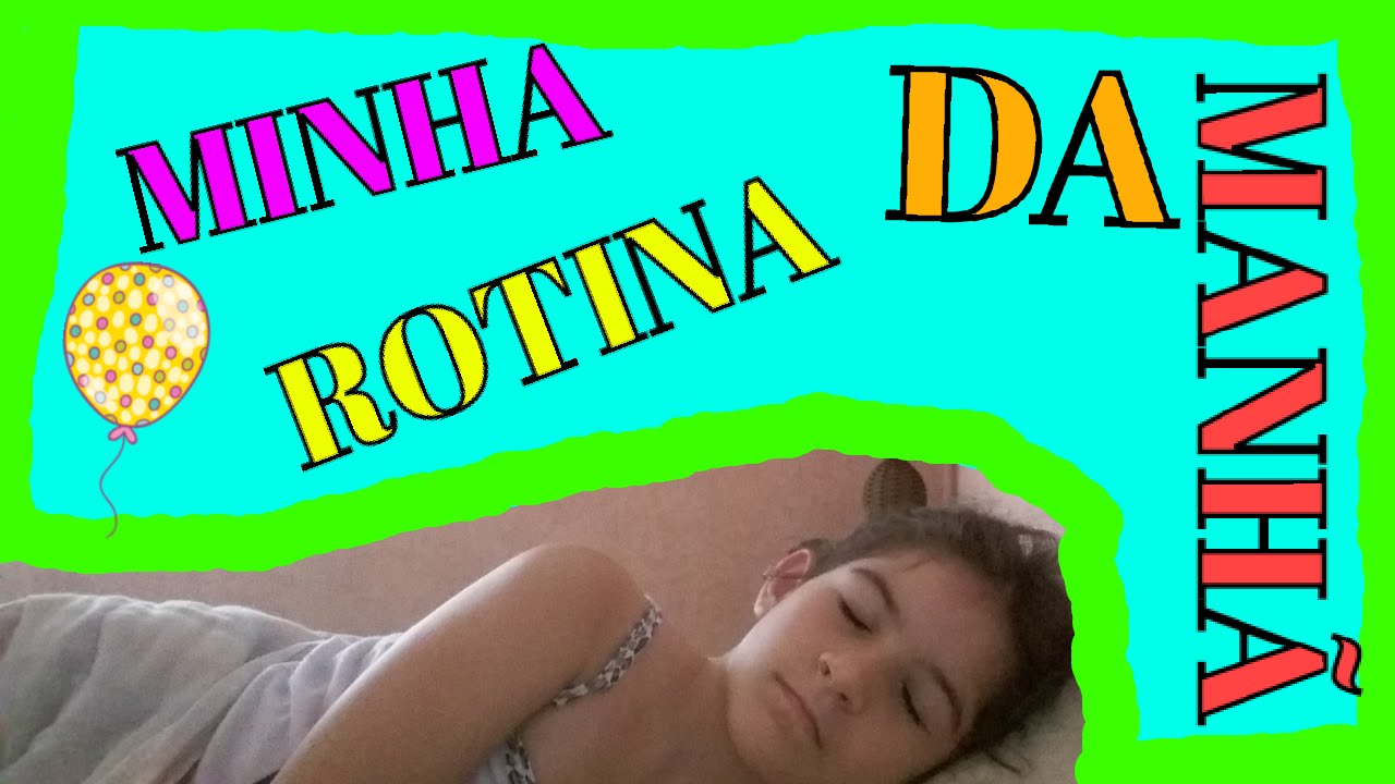 MINHA ROTINA DA MANHÃ - YouTube