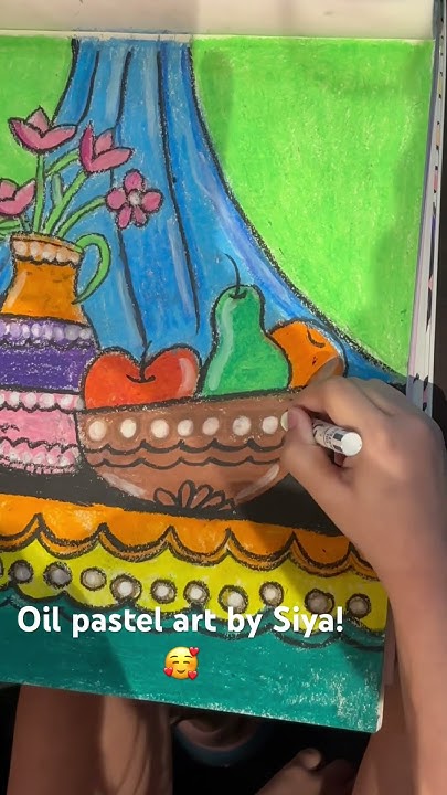 Still Life (Oil Pastel Art) ️#still life#art #foryou page#artwork # ...