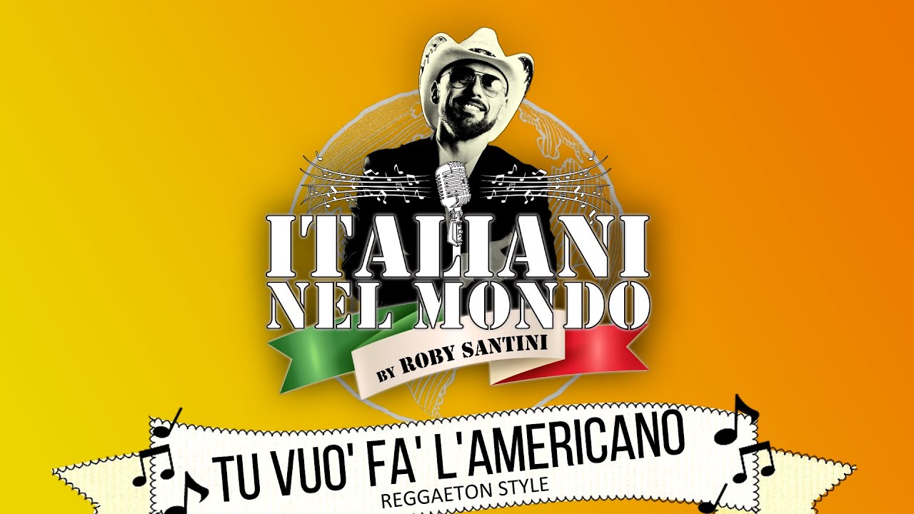 ROBY SANTINI - Tu vuo’ fa’ l’americano (Reggaeton Style) - YouTube