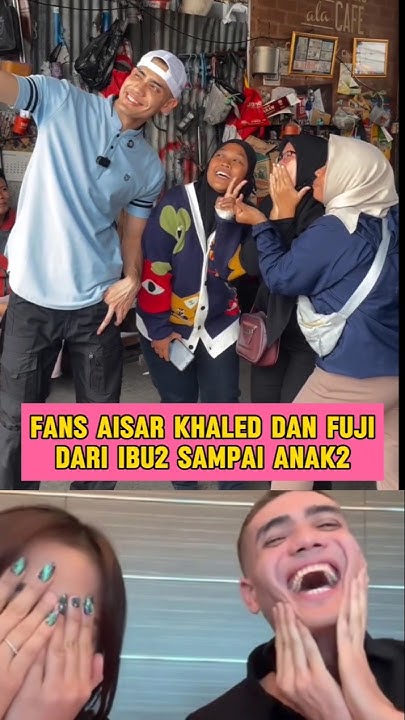 Aisar Khaled dan Fuji disayang Emak Emak #aisarkhaled #fuji - YouTube
