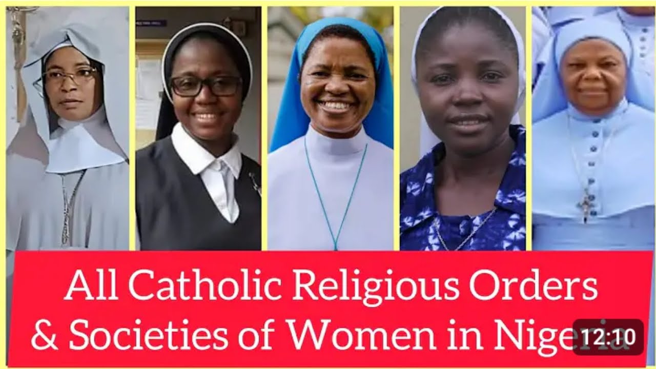 ALL CATHOLIC RELIGIOUS ORDERS & SOCIETIES OF WOMEN IN NIGERIA (With ...