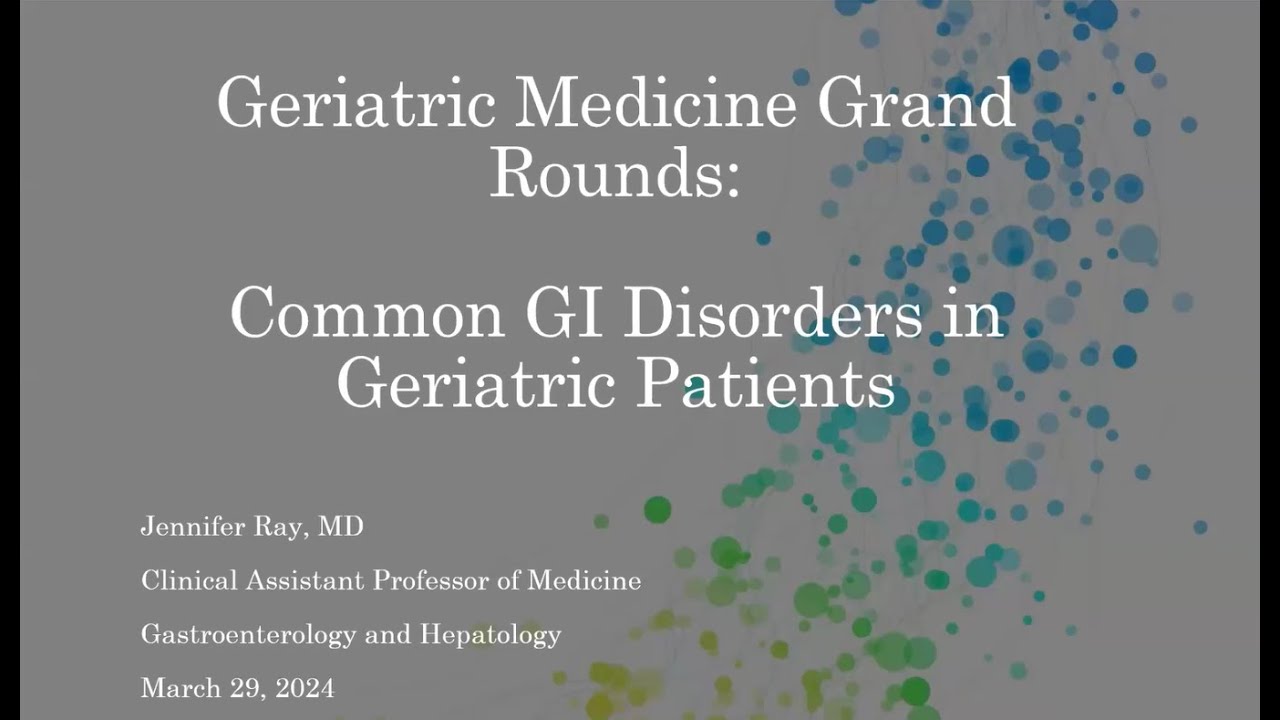 Jennifer Ray, "Common GI Disorders in Geriatric Patients" - YouTube