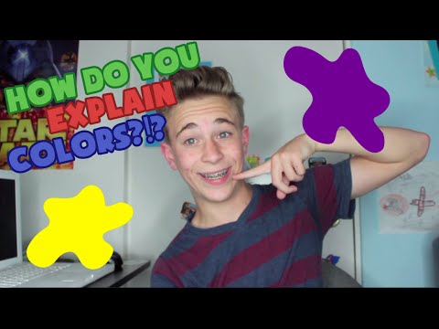 HOW DO YOU EXPLAIN COLORS?!? - YouTube