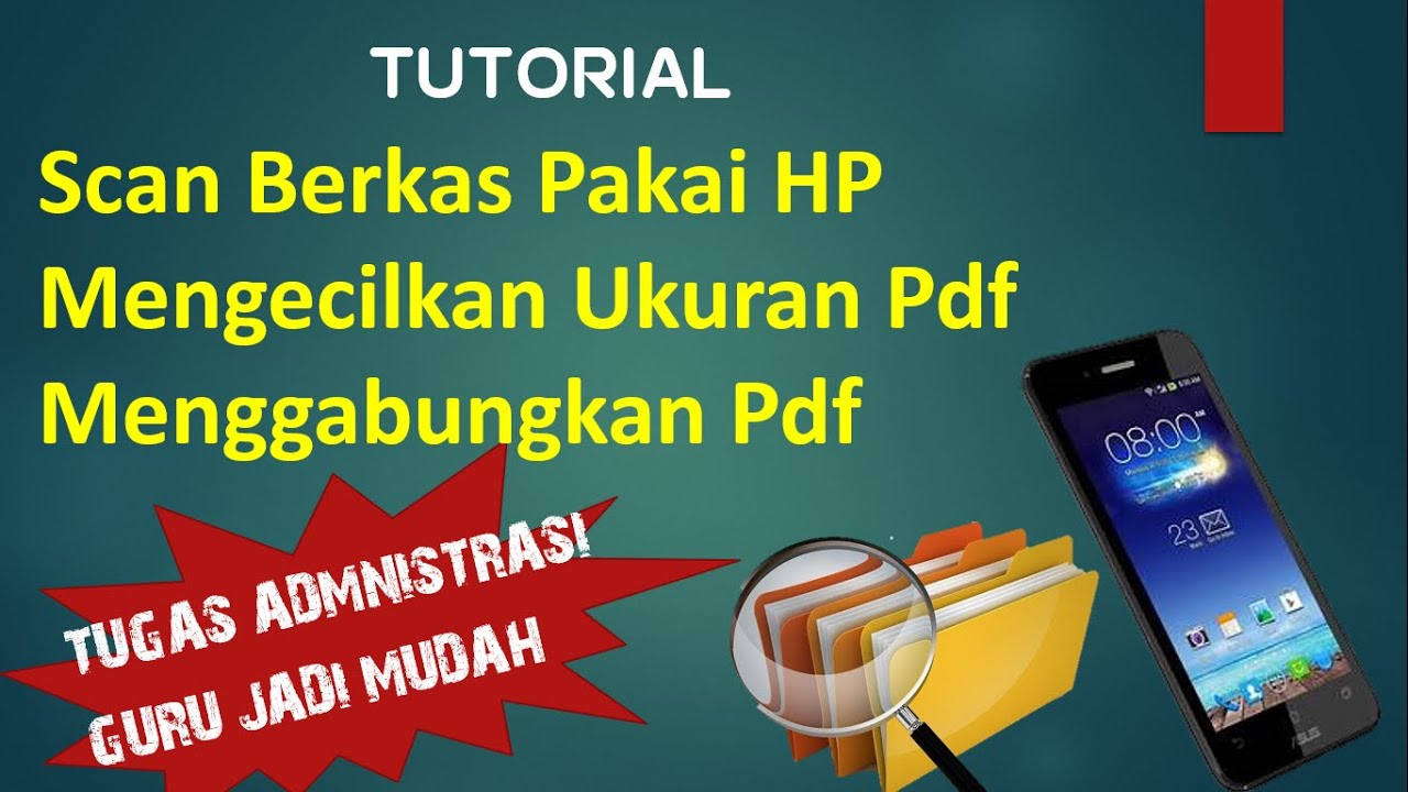 Tutorial Scan berkas dengan HP, Mengecilkan dan Menggabungkan Pdf | Easy way scan file using ...