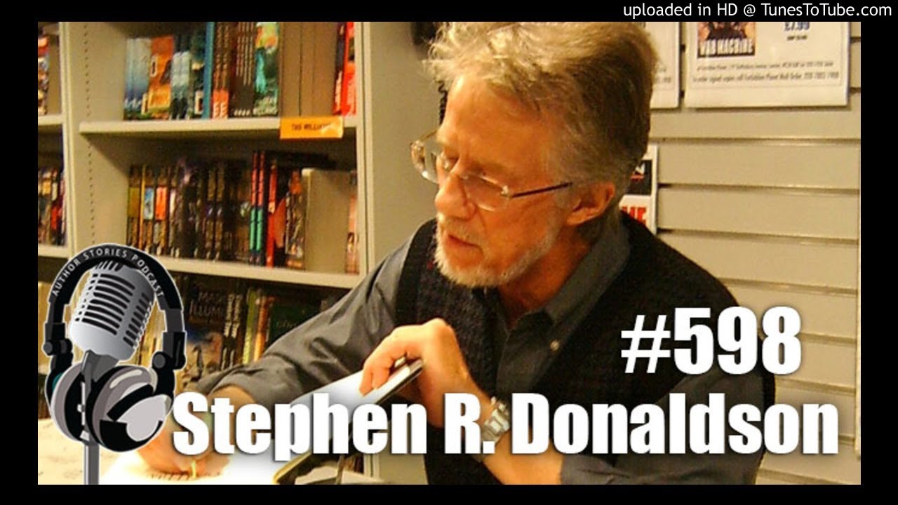 The Author Stories Podcast Episode 598 | Stephen R. Donaldson Interview ...