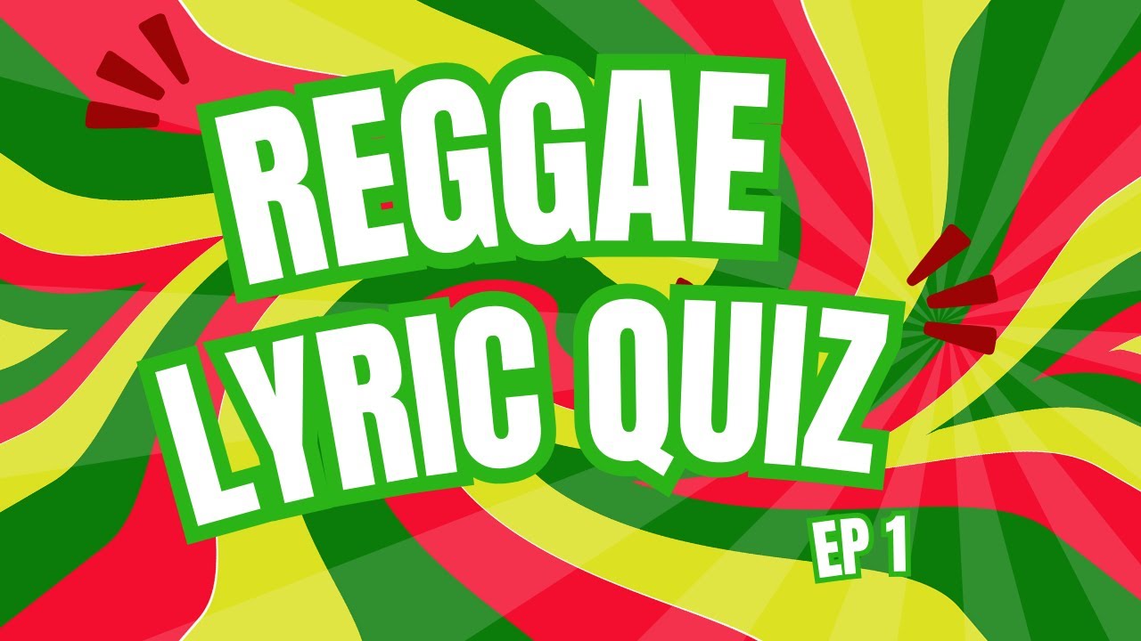 Love Reggae Lyric Music Quiz 1 - YouTube