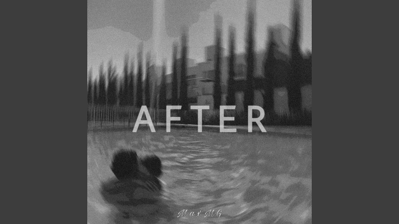 AFTER - YouTube
