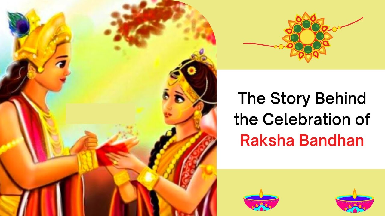 The Story behind the celebration of Raksha Bandhan | Why do we ...