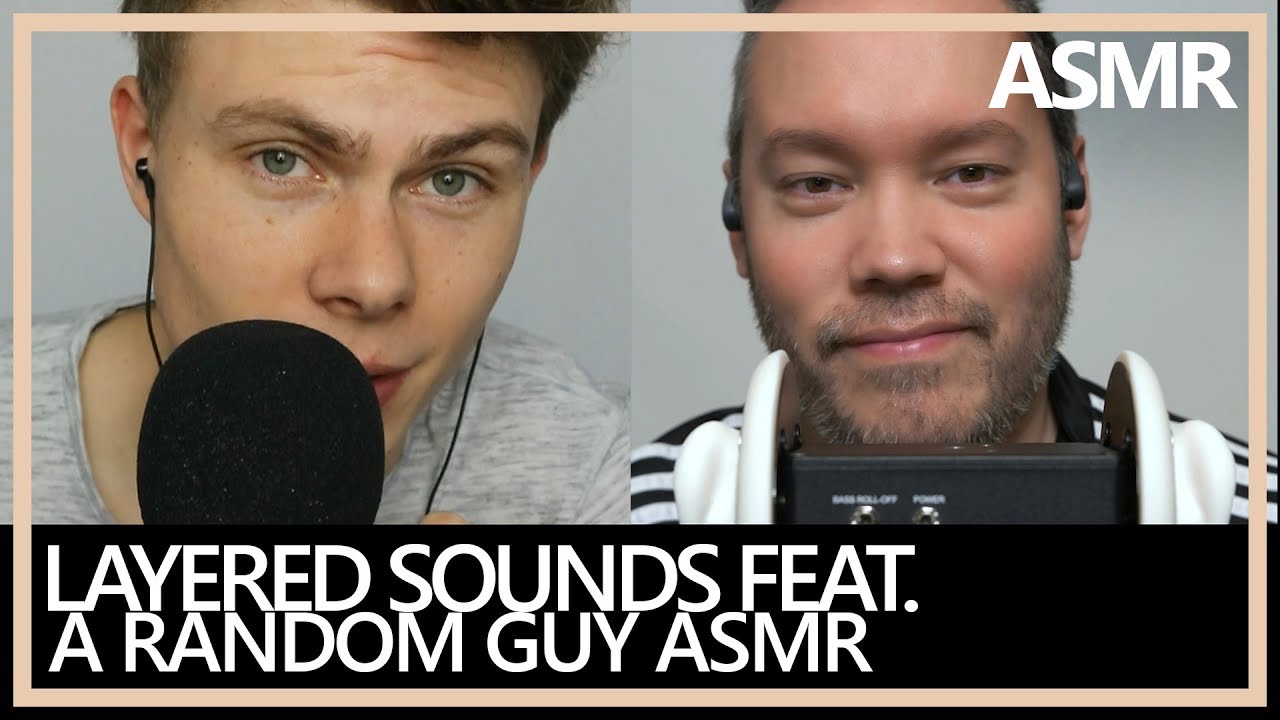 Layered Sounds Collaboration Feat. A Random Guy ASMR! - YouTube