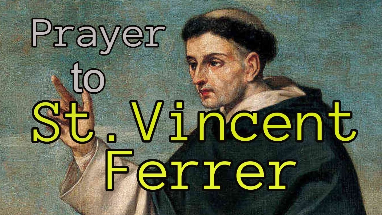 PRAYER TO SAINT VINCENT FERRER - YouTube