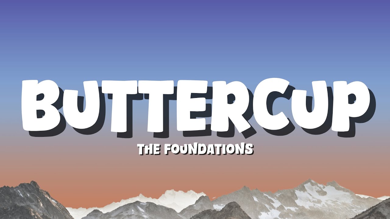 The Foundations - Buttercup [Lyrics] - YouTube