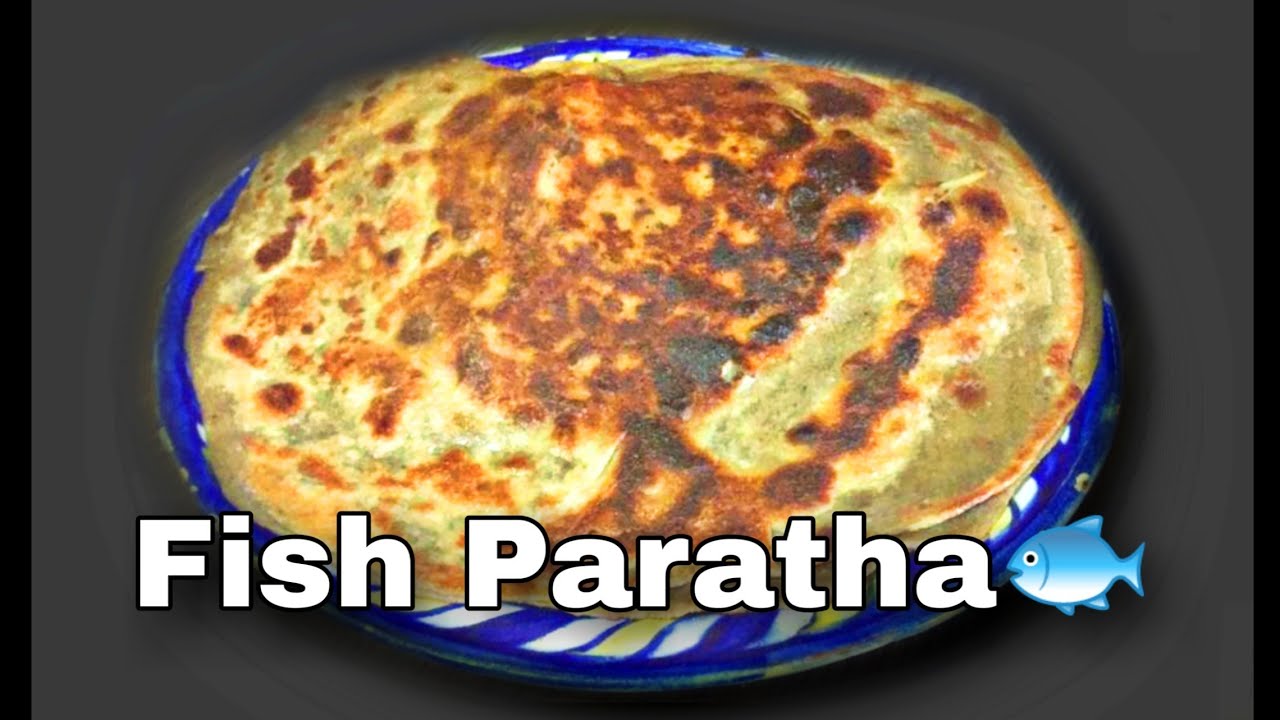 How to make Fish Paratha - YouTube