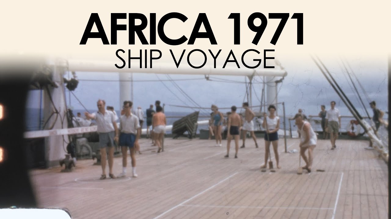 Journey to Africa in 1971 | Archival Footage from SS Uganda Ship Deck ...