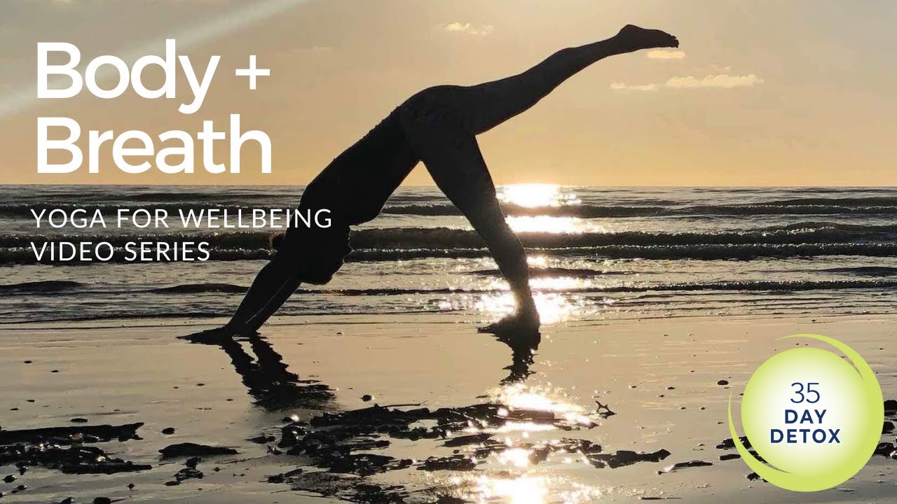 BODY + BREATH cleansing yoga flow - yoga to detox your mind body & soul ...