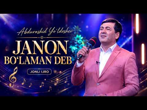 Abdurashid Yo'ldoshev - Janon bo'laman deb || Абдурашид Йўлдошев - Жанон бўламан деб