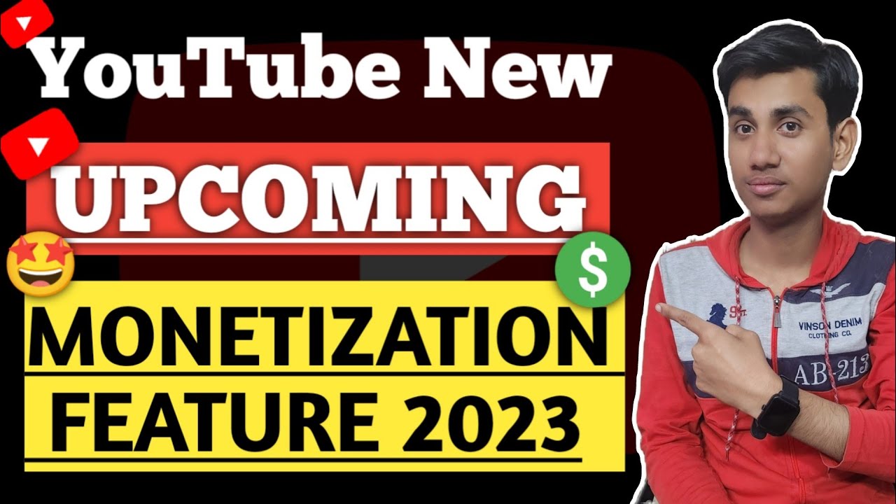 YouTube New Upcoming Monetization Feature 2023 | YouTube New Update ...