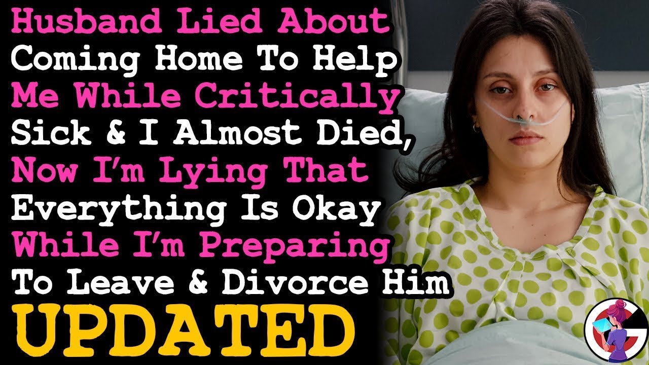UPDATE Husband Lied About Coming To Help Me While Sick , I Almost Died ...