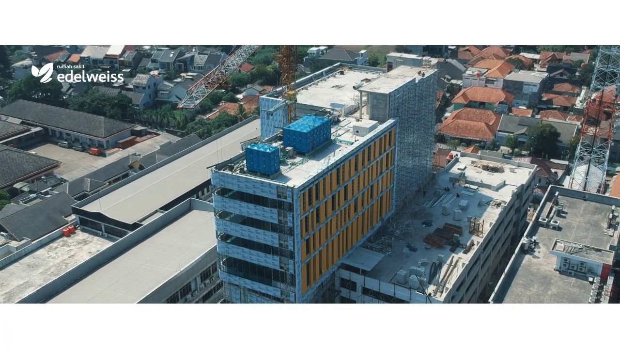 Proses Pembangunan Edelweiss Hospital - YouTube