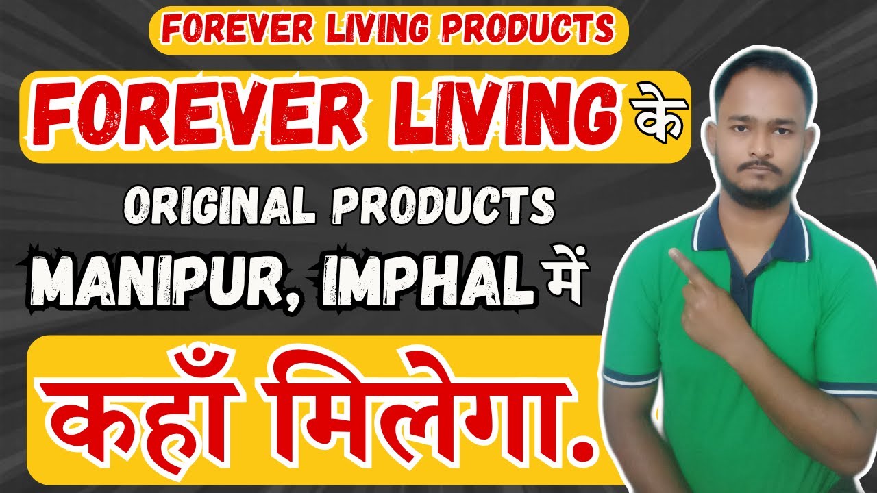 How To Buy FLP Products In Manipur, Imphal | Forever Living RDO Office ...