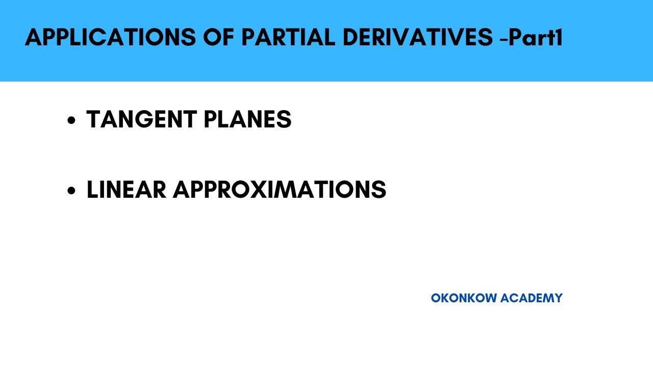 🔹05. Applications of Partial Deratives -Tangent/Linear Approximations - YouTube