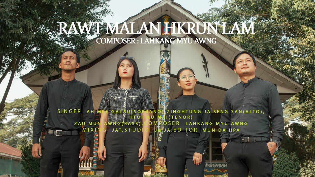 Rawt Malan Hkrun Lam - YouTube