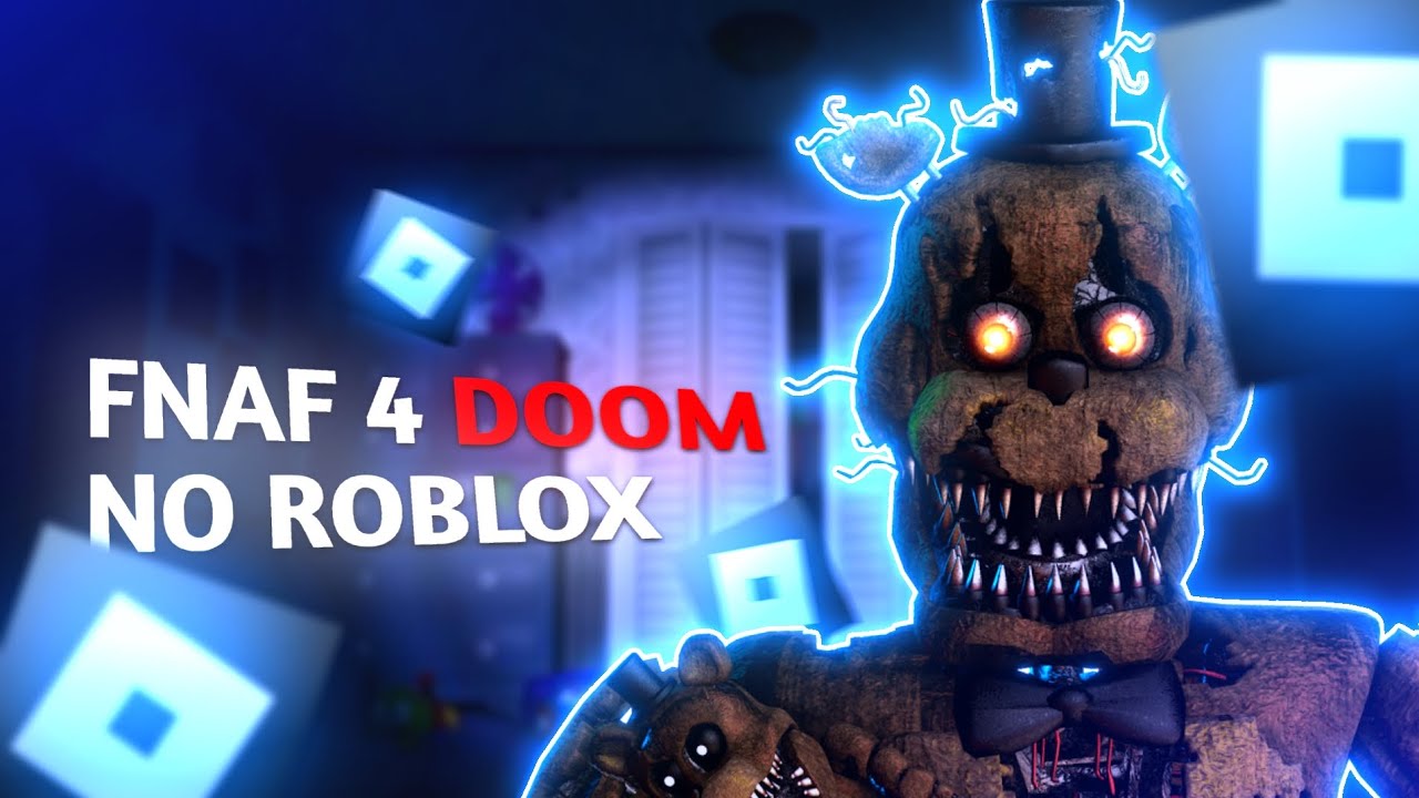 O NOVO FNAF DOOM 4 NO ROBLOX ESTA INCRIVEL!!!!!! by @CaioOpaleiroBR ...