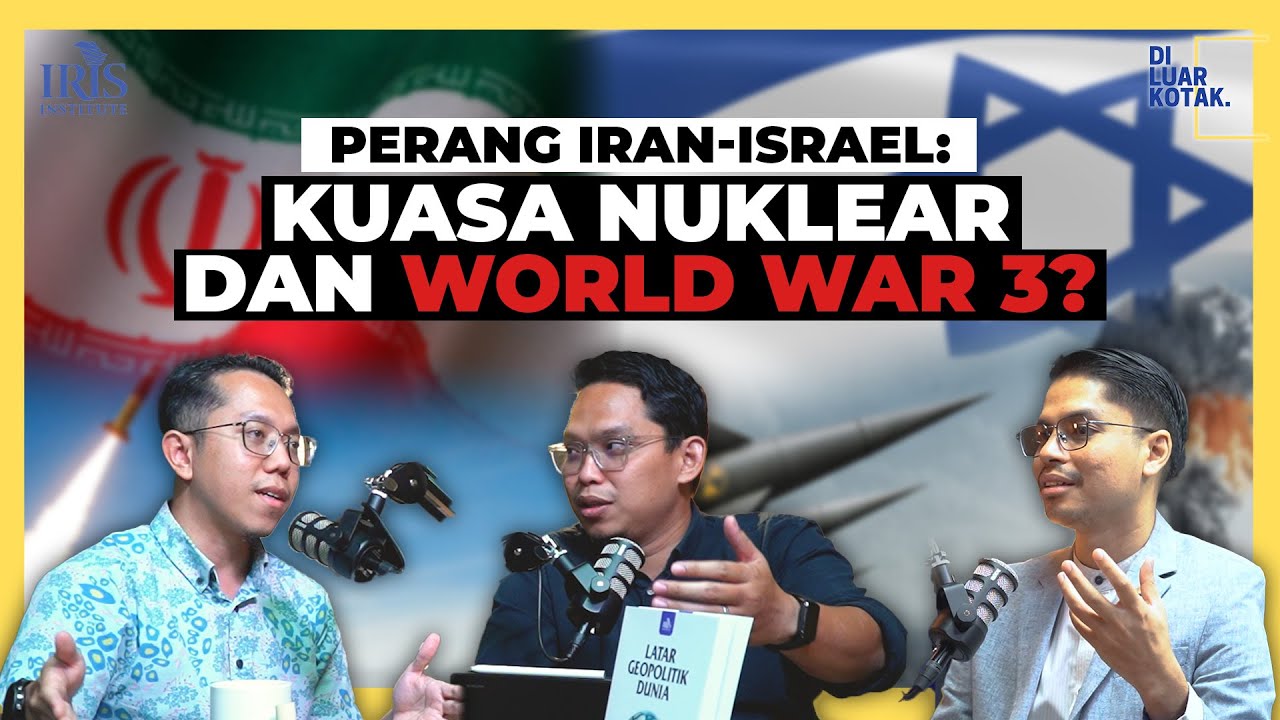 Ep 4: PERANG IRAN-ISRAEL: KUASA NUKLEAR DAN WORLD WAR 3? - YouTube