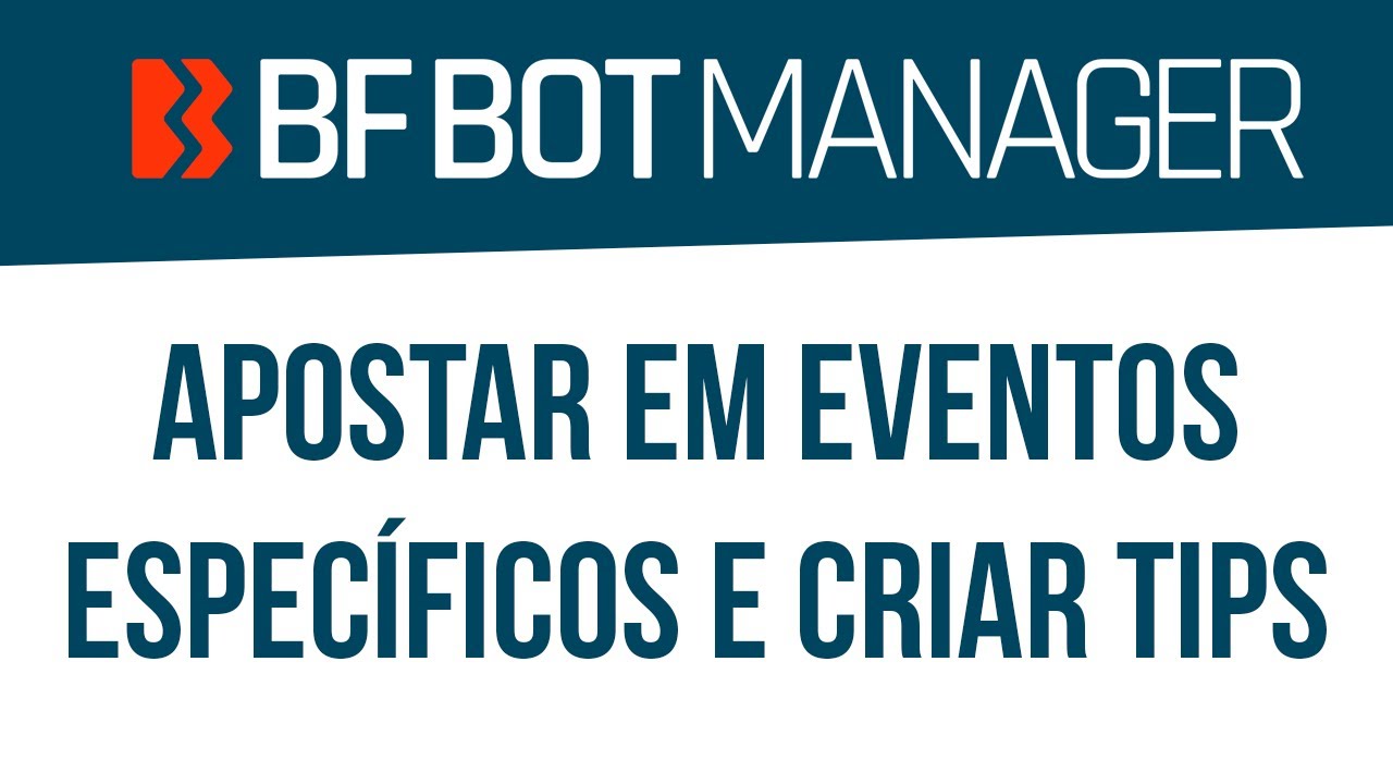 Bf Bot Manager - Configurar o Bot pra apostar em eventos específicos e ...