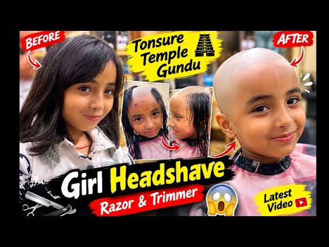 Indian Girl Headshave with Razor 😱 | Temple Head Shave | Latest headshave Video #Tonsure #Gundu 