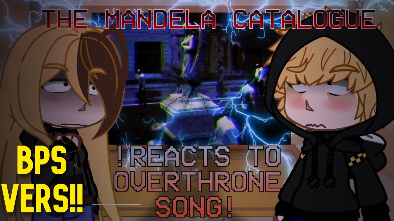 The Mandela Catalogue [BPS] reacts to OVERTHRONE SONG (NEW SERIES ...
