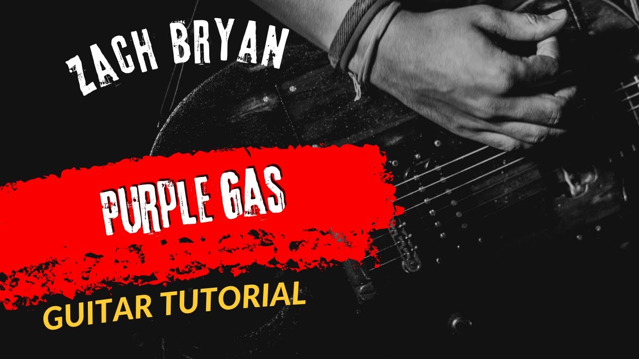 Guitar Tutorial Zach Bryan Purple Gas - YouTube