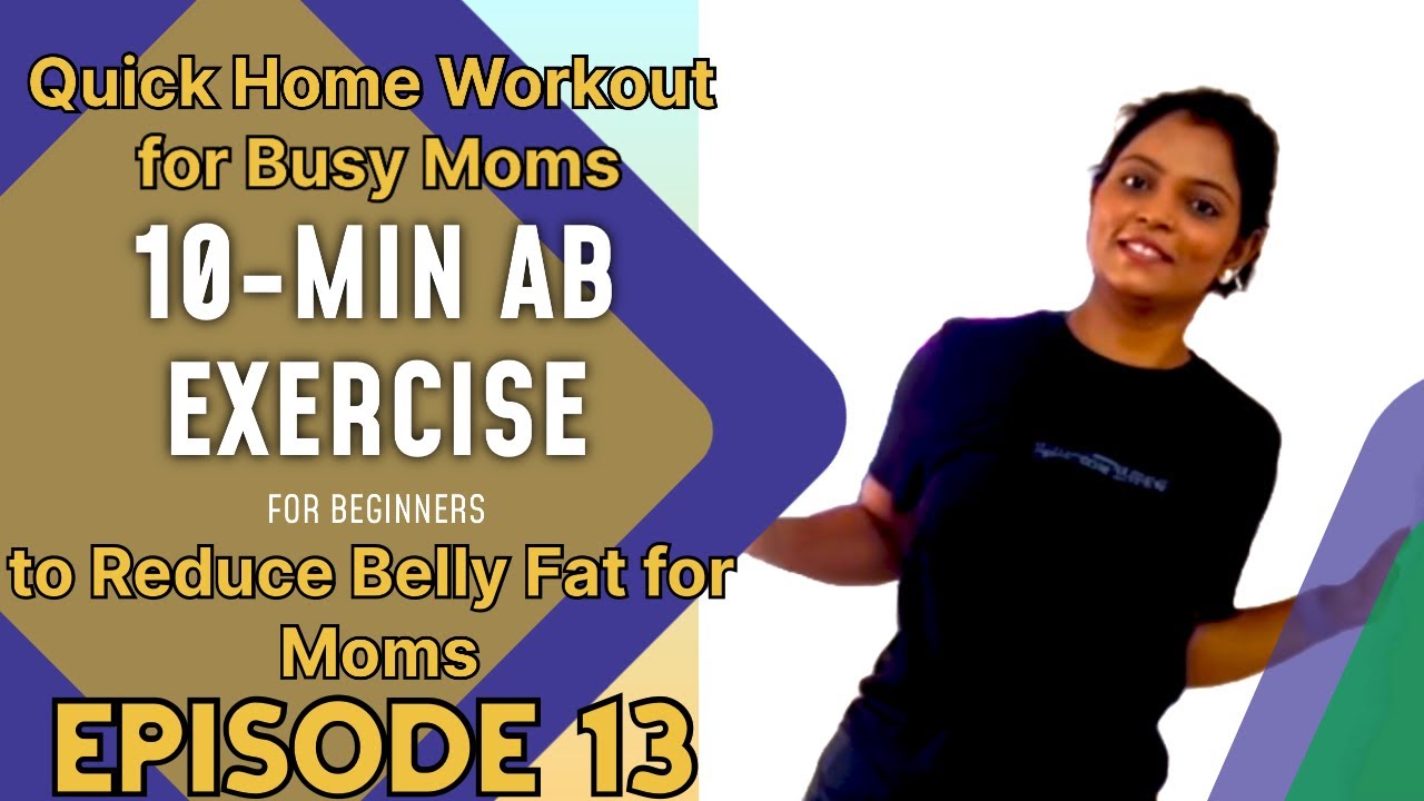 10-Min Ab Exercise to Reduce Belly Fat for Moms | Quick Home Workout ...