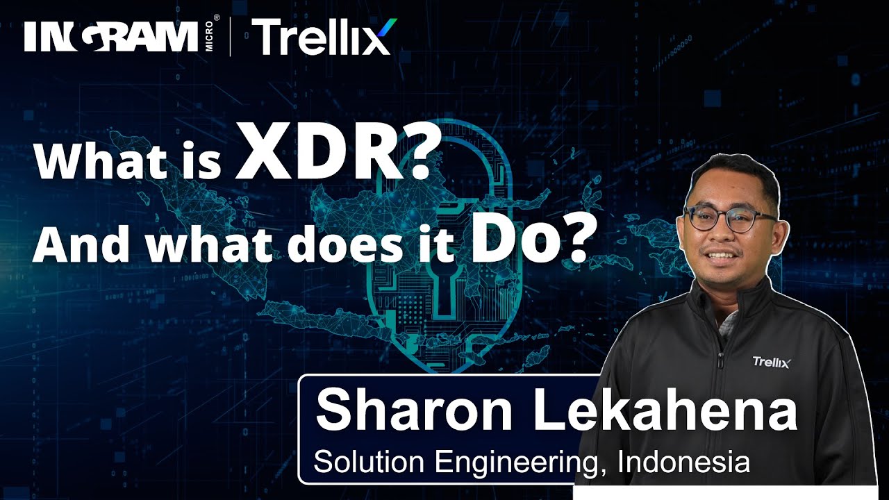 TRELLIX & INGRAM : What is XDR? and What does it DO? - YouTube