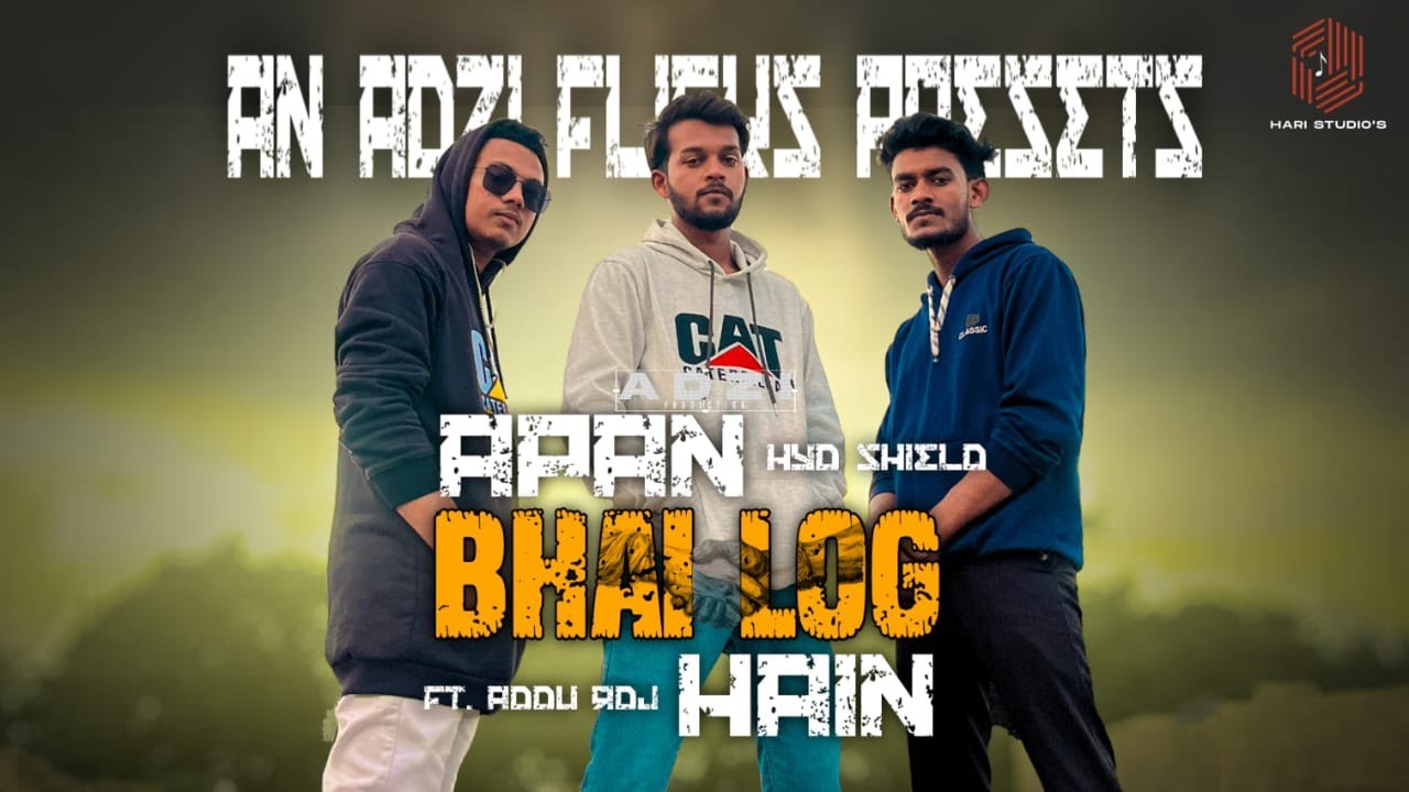 APAN BHAI LOG HAIN | HYD SHIELD FT. ADDU RDJ | PROD BY HARI BHAI ...