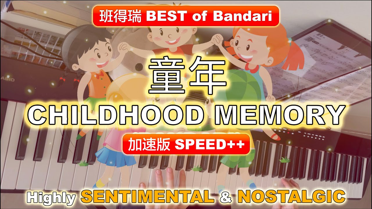 🎹【SPEED Collection】Childhood Memory: Bandari (Very Addictive You Never ...