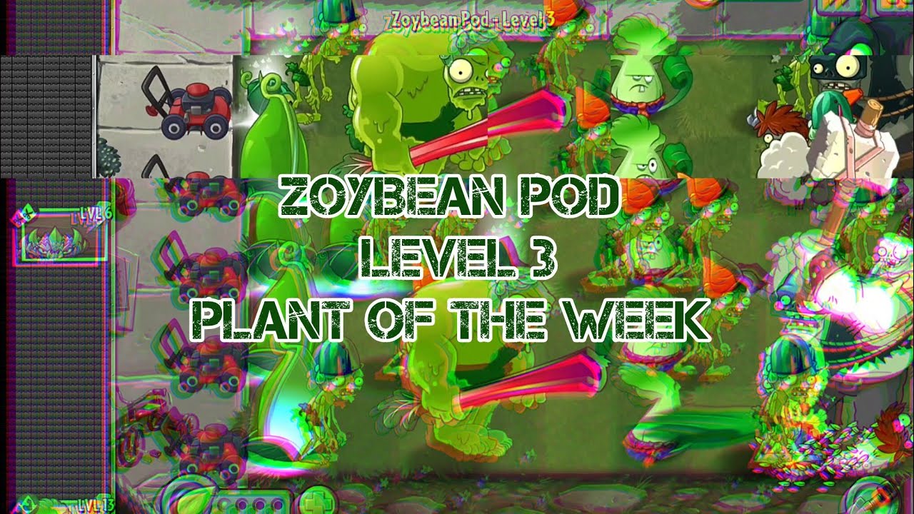 Zoybean Pod | Level 3 | Plant of the Week | PvZ2 Official - YouTube