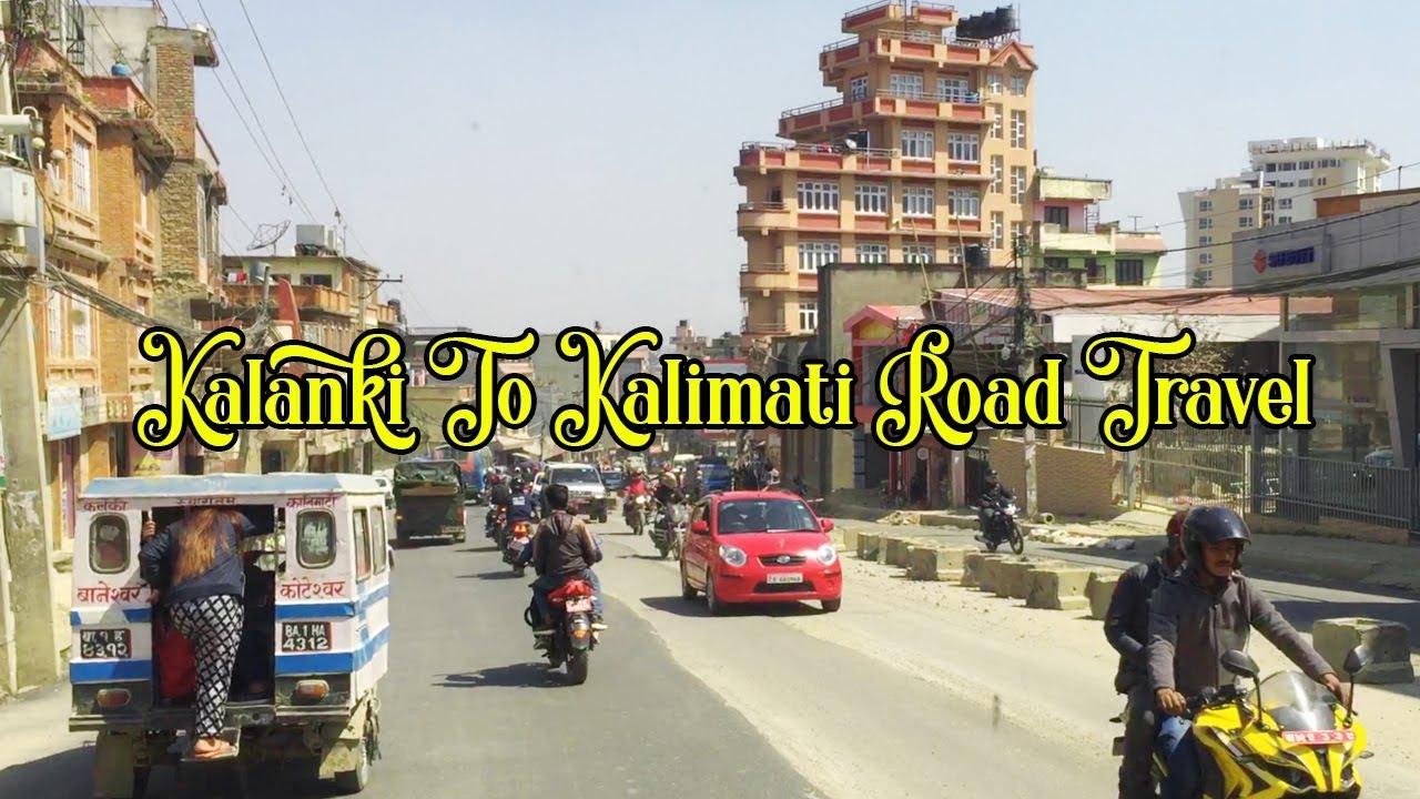 Kalanki To Kalimati Road Travel - Construction Update ll - YouTube