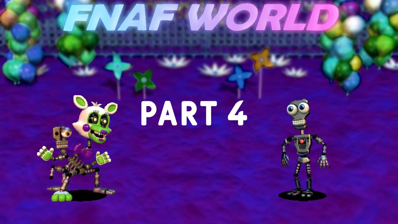FNAF World Gameplay PART 4 - YouTube