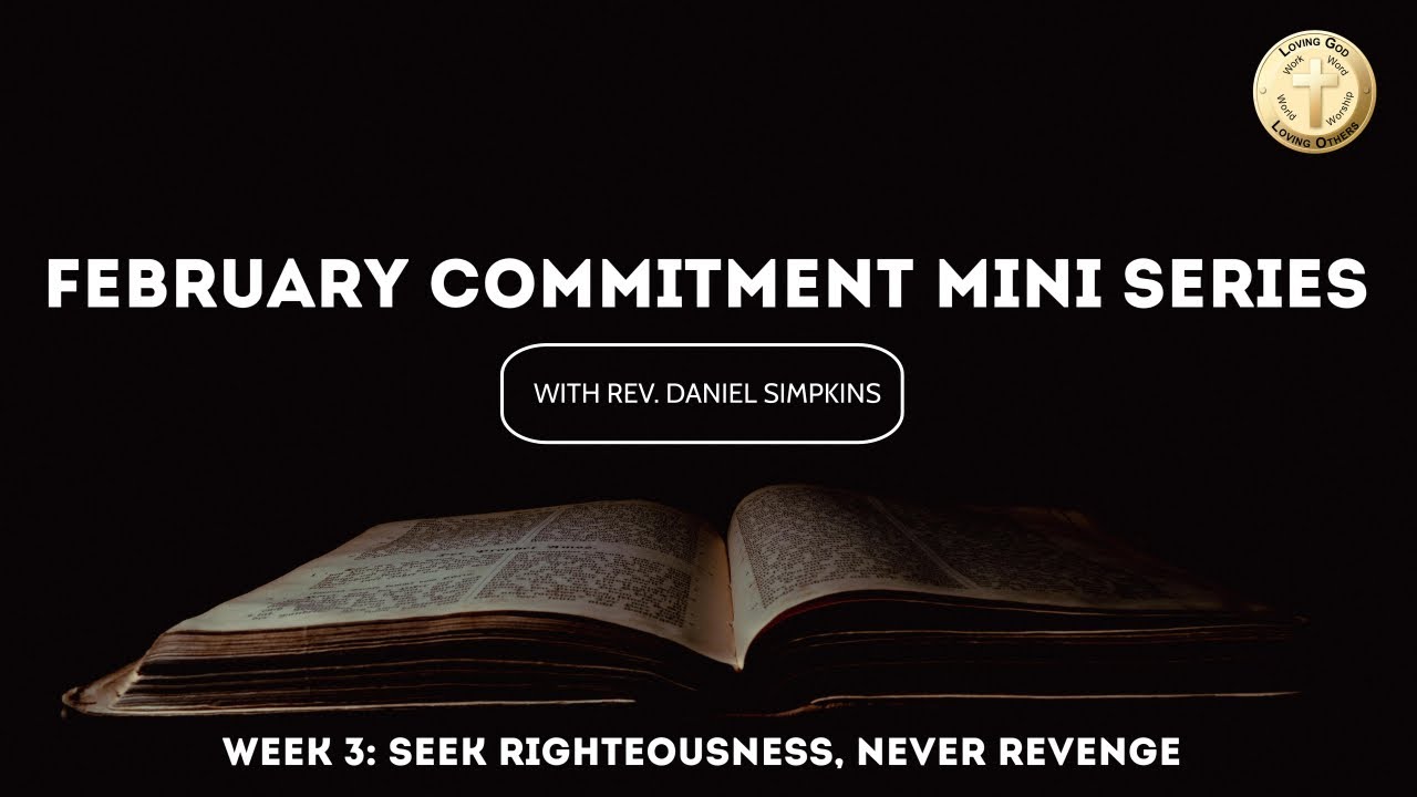 Rev. Daniel Simpkins - Seek Righteousness, Never Revenge - YouTube