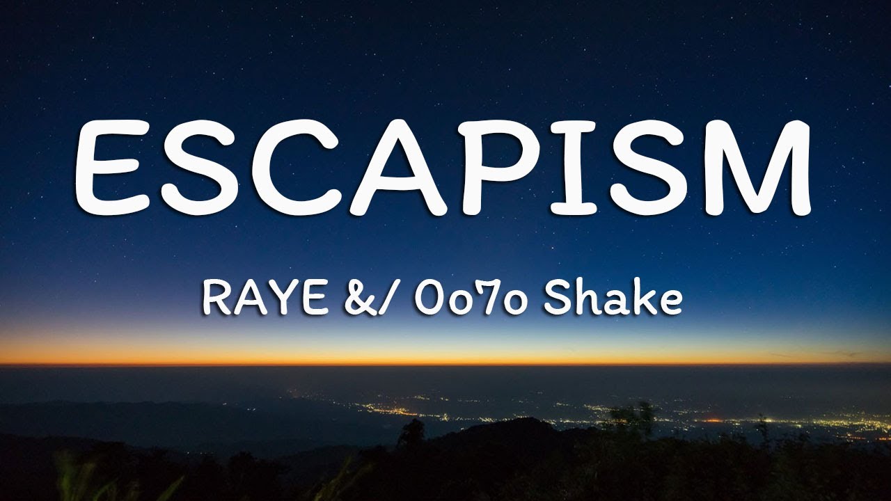Escapism - RAYE & 070 Shake / Lyrics - YouTube