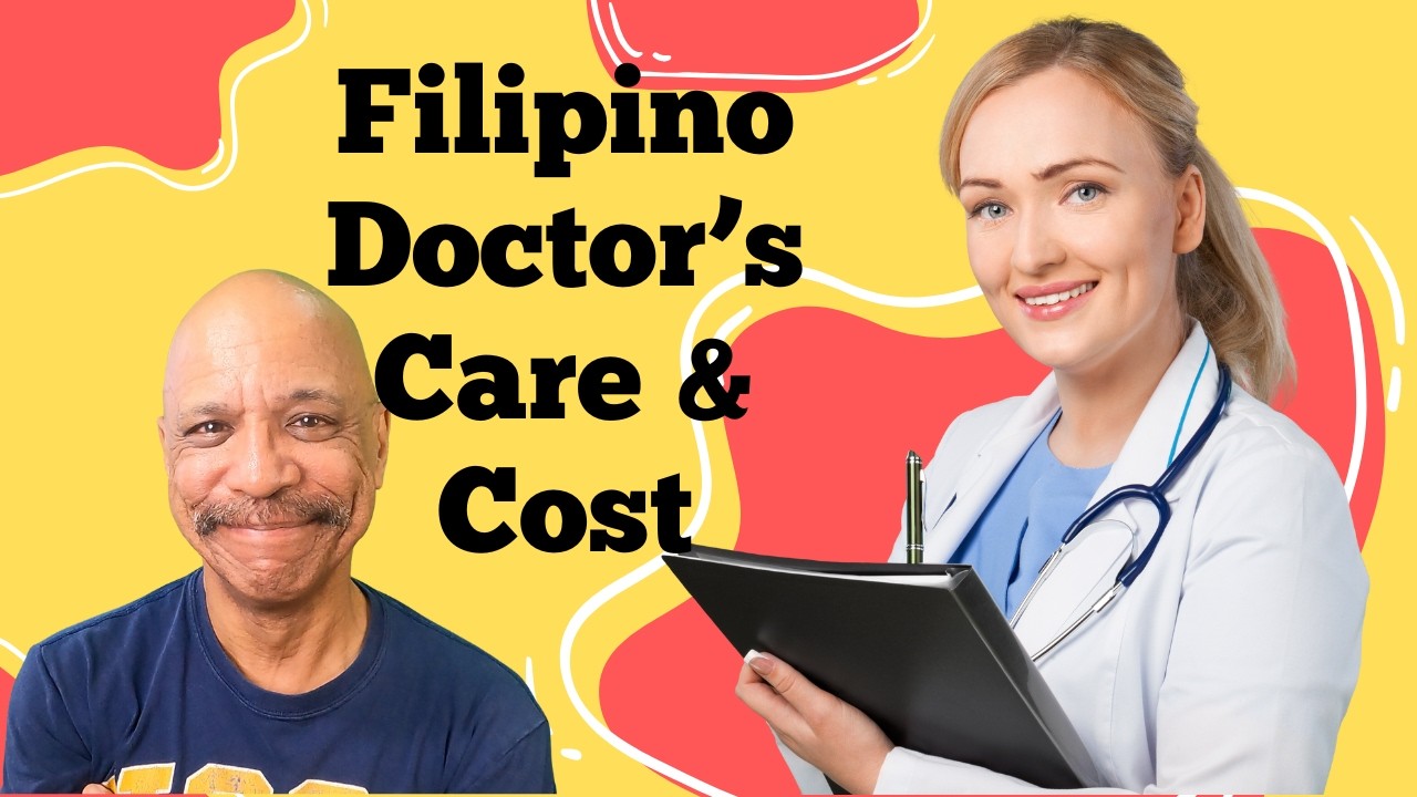 My Filipino Doctor's Treatment and the Costs - YouTube