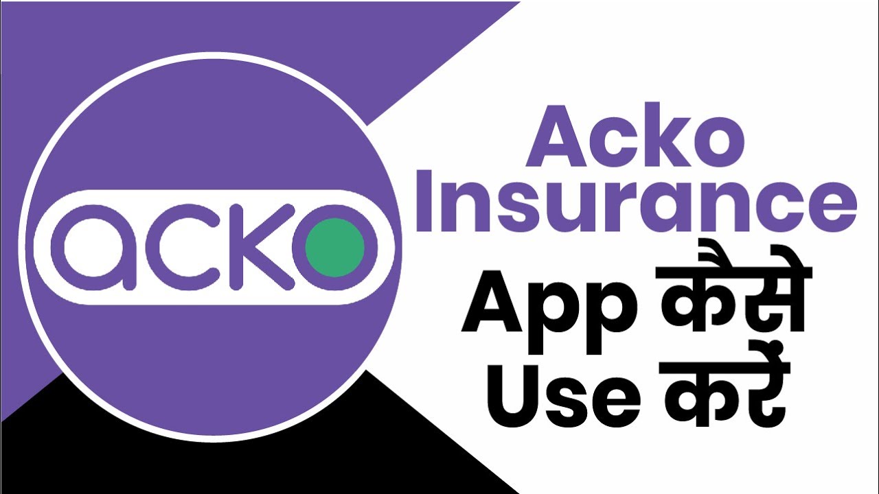 Acko Insurance App Kaise Use Kare - YouTube