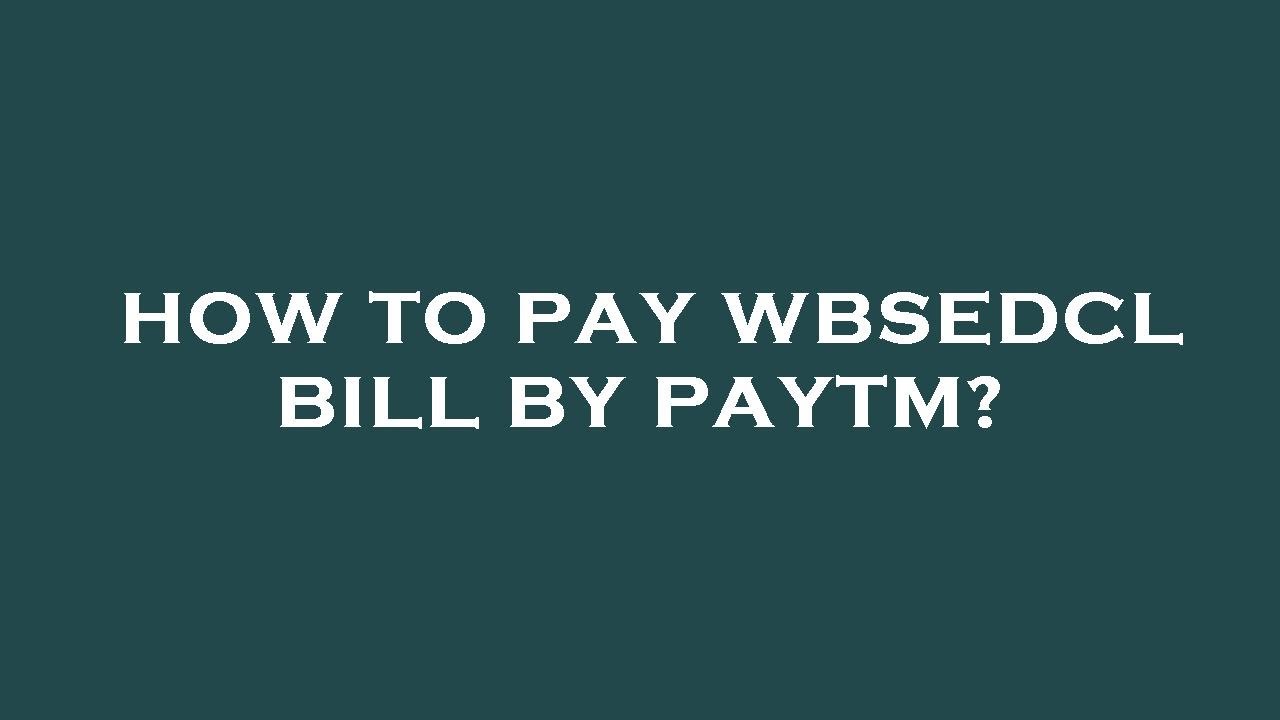 How To Pay Wbsedcl Bill By Paytm YouTube how-to-pay-wbsedcl-bill-by-paytm-youtube